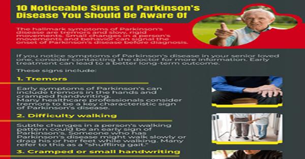 10 Noticeable Signs of Parkinsons Disease You Should be Aware of ...