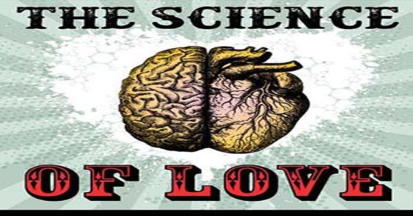 The Science of Love Infographic Infographics | Medicpresents.com