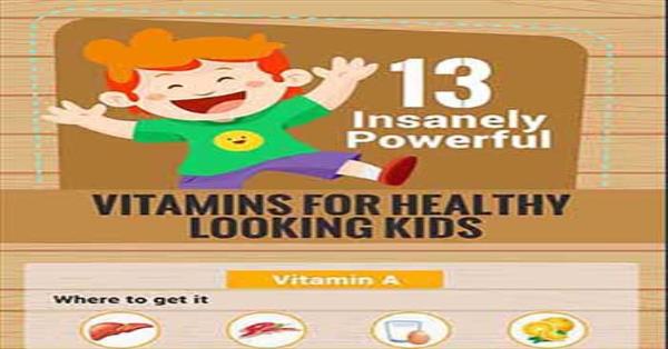 13 Insanely Powerful Vitamins for Healthy Looking Kids Infographics ...
