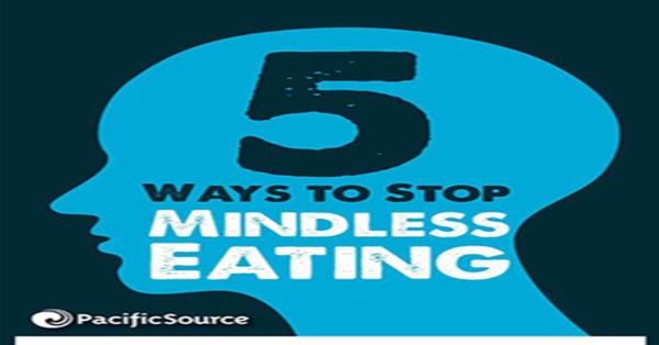 5 Ways To Stop Mindless Eating Infographic Infographics | Medicpresents.com