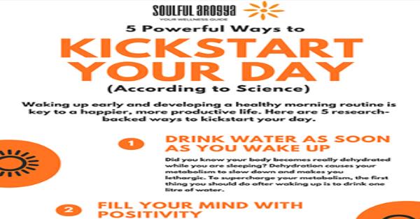 5 Powerful Ways to Kickstart Your Day - According to Science ...