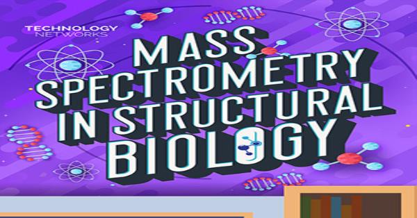Mass Spectrometry in Structural Biology Infographic Infographics ...