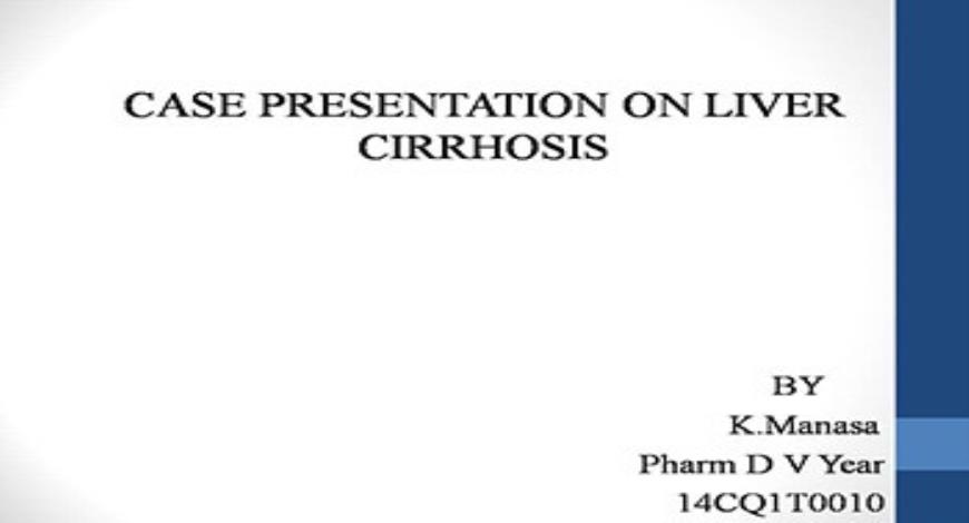 CASE PRESENTATION ON LIVER CIRRHOSIS Medical Presentation