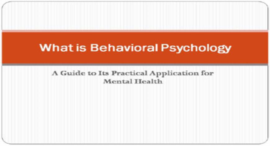 Download Free Medical What is Behavioral Psychology PowerPoint Presentation