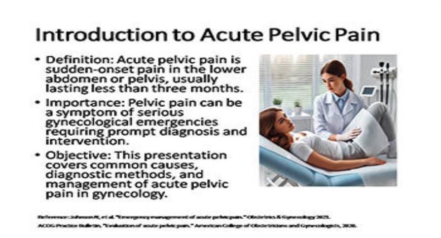 Gynecological Emergencies: Acute Pelvic Pain - Causes, Diagnosis ...