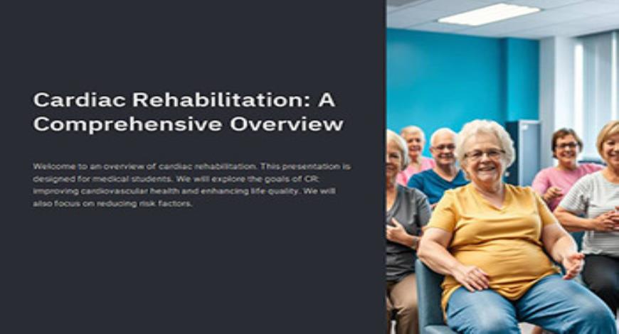 Cardiac Rehabilitation—A Comprehensive Guide to Heart Health & Recovery